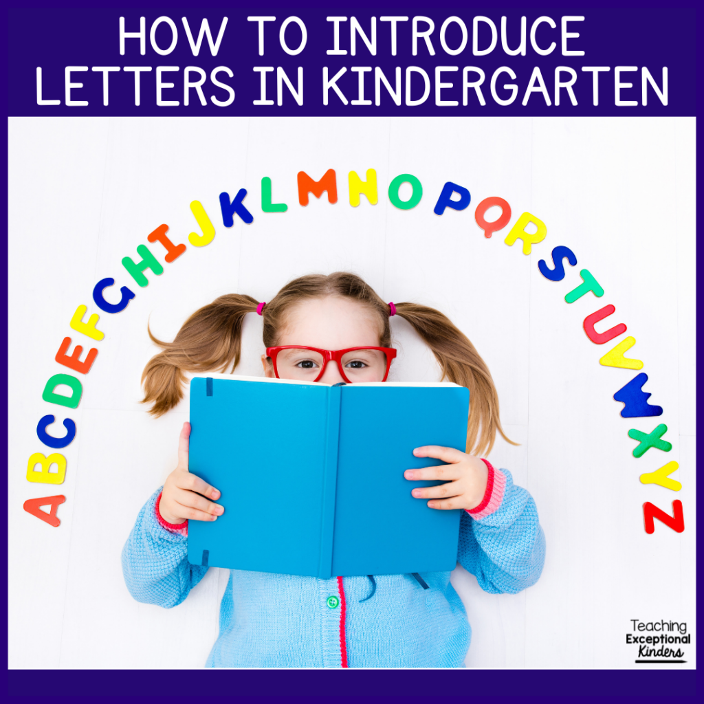 How to Introduce Letters in Kindergarten - Teaching Exceptional Kinders