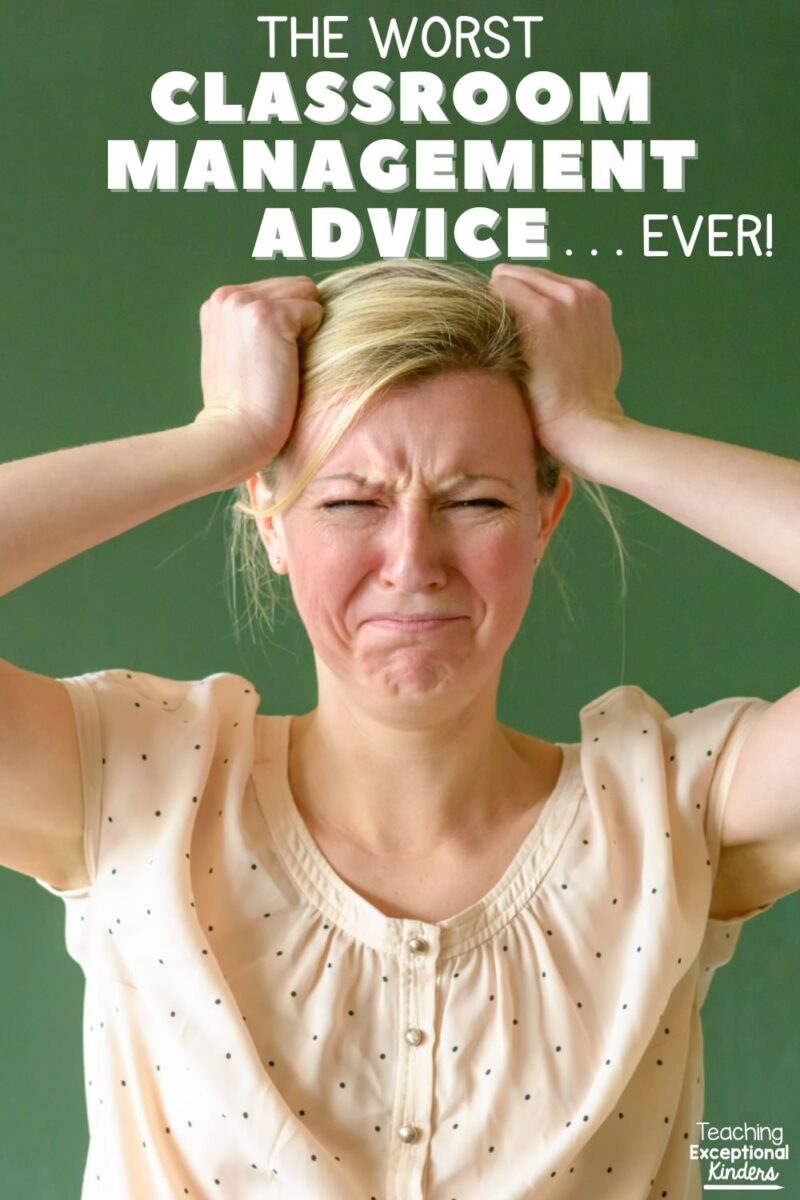 The Worst Classroom Management Advice Ever - Teaching Exceptional Kinders