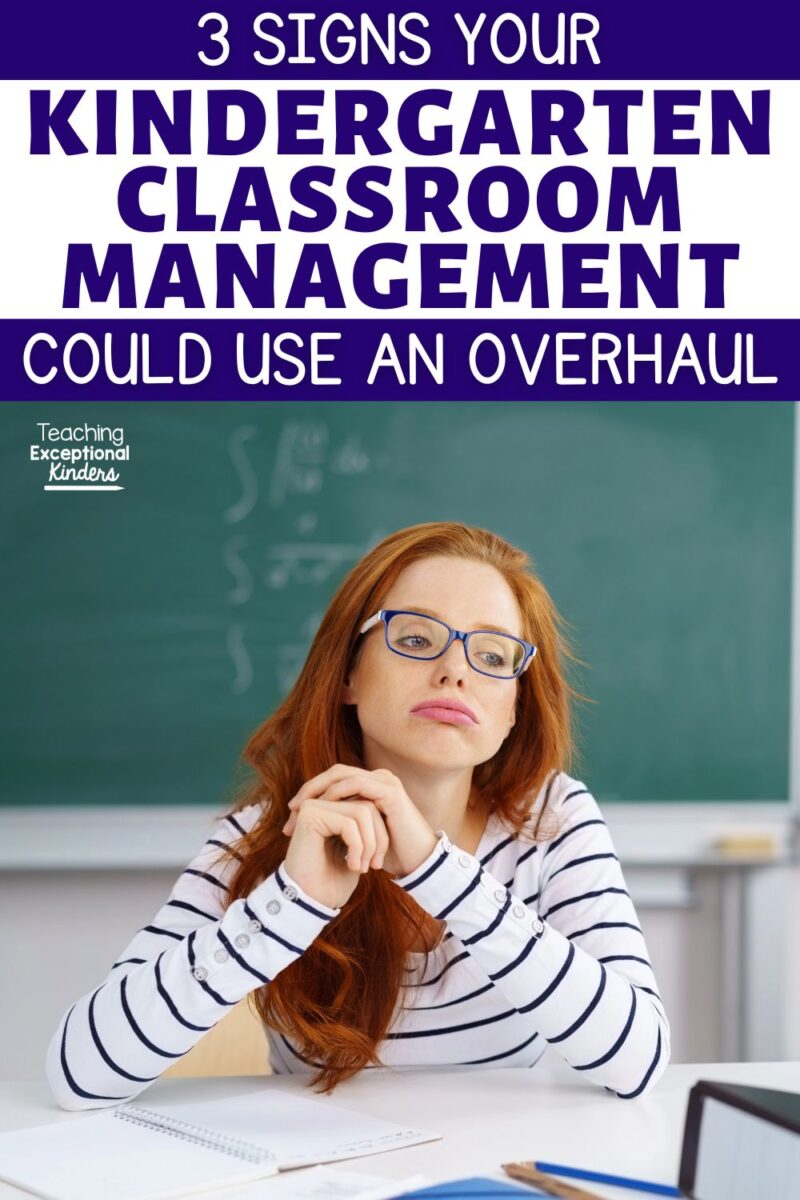 3 Signs Your Kindergarten Classroom Management Needs an Overhaul ...