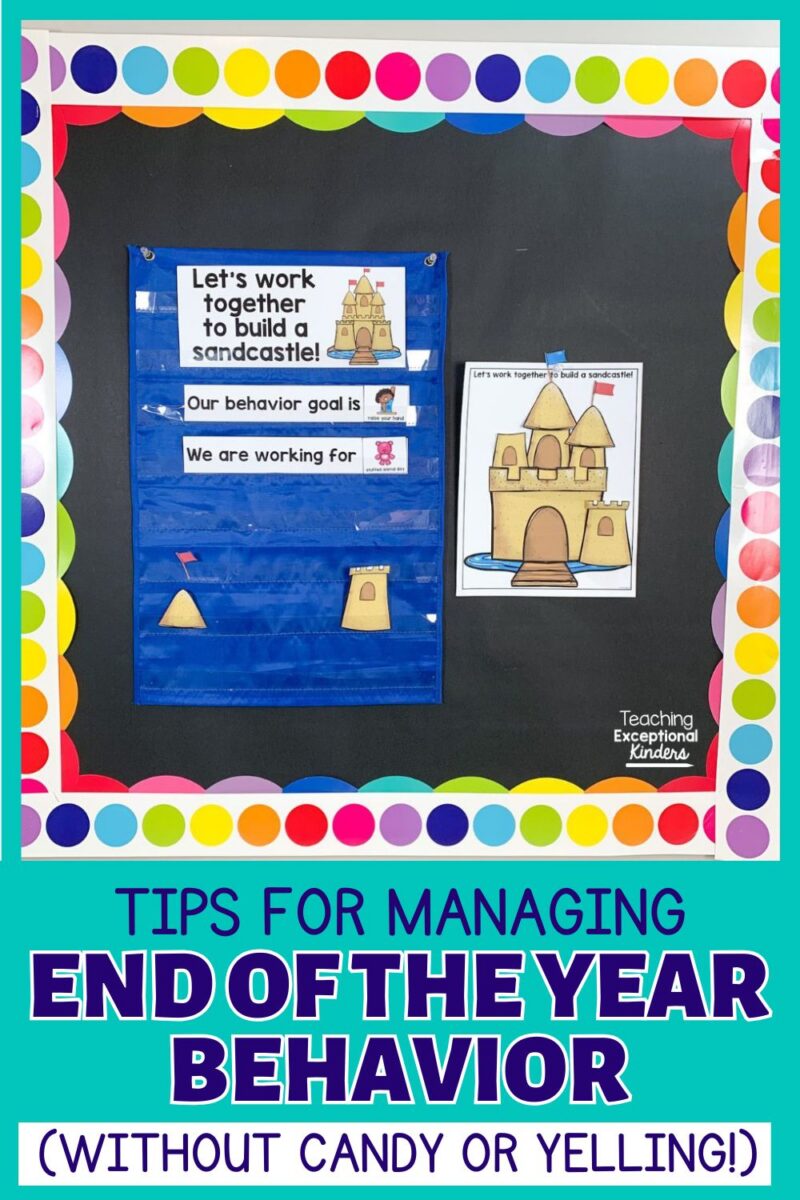 Tips for Managing End of the Year Behavior (Without Candy or Yelling ...